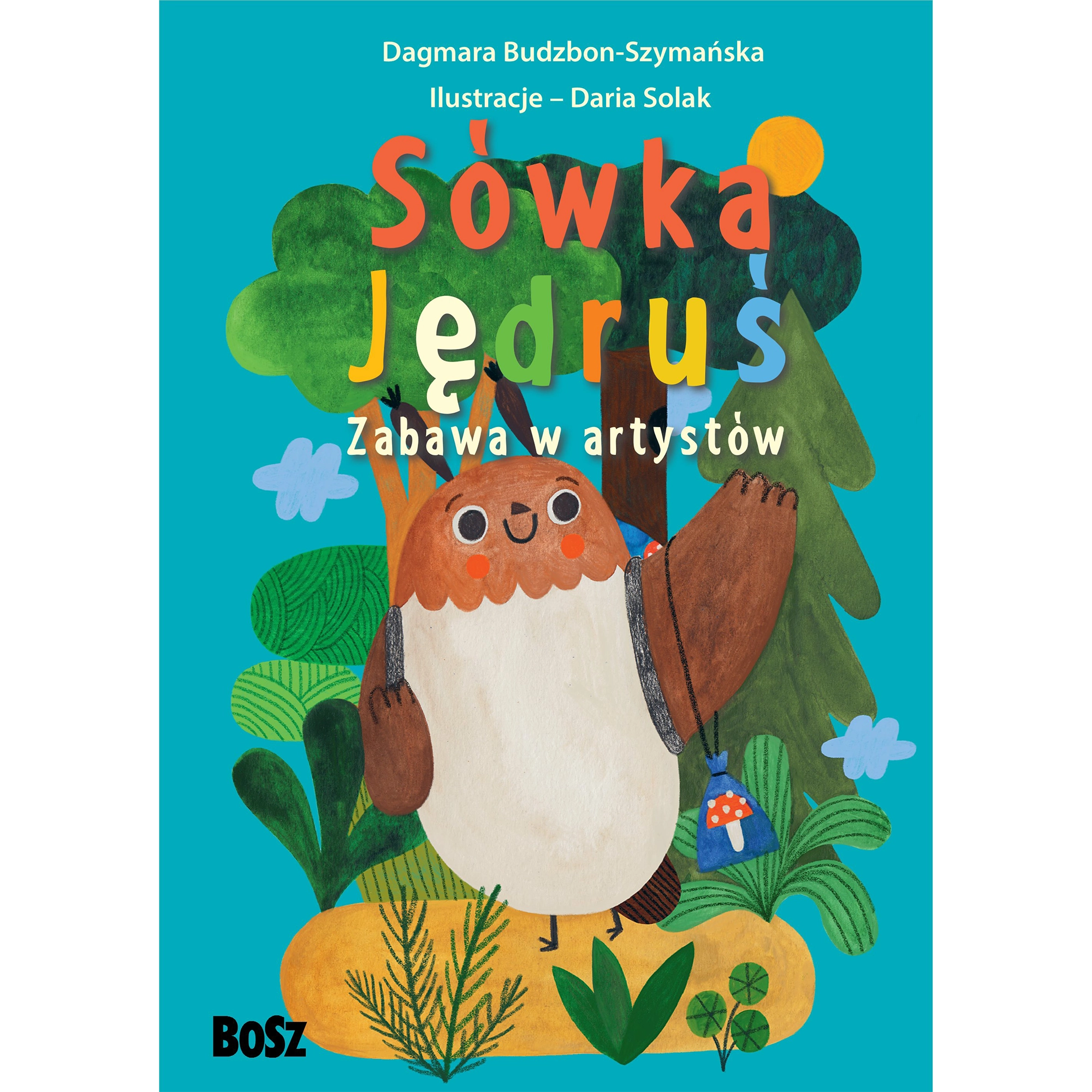 Sówka Jędruś. Zabawa w artystów - Wydawnictwo BoSz